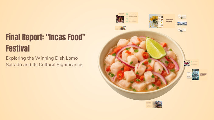 Final Report: "Incas Food" Festival by Juarez Alejandro Edwin Adan on Prezi