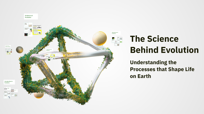 The Science Behind Evolution by jeremiah Lequin on Prezi
