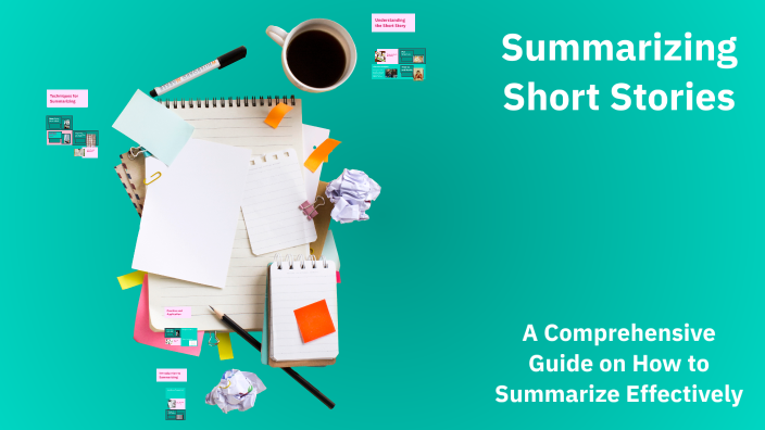 Summarizing Short Stories by Tammy Wenhame on Prezi