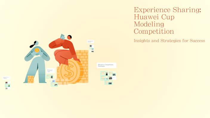 Experience Sharing: Huawei Cup Modeling Competition by 洋 杨 on Prezi
