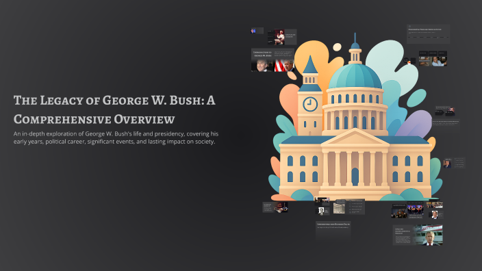 The Legacy of George W. Bush: A Comprehensive Overview by keily solis ...