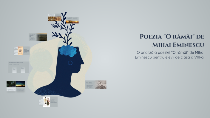 Poezia "O rămâi" de Mihai Eminescu by Marina-Mirabela Marin on Prezi