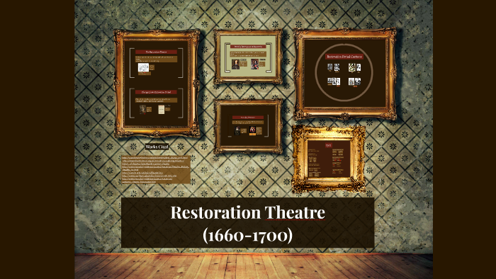 Restoration Theatre (1660-1700) by Mariah Gomez on Prezi