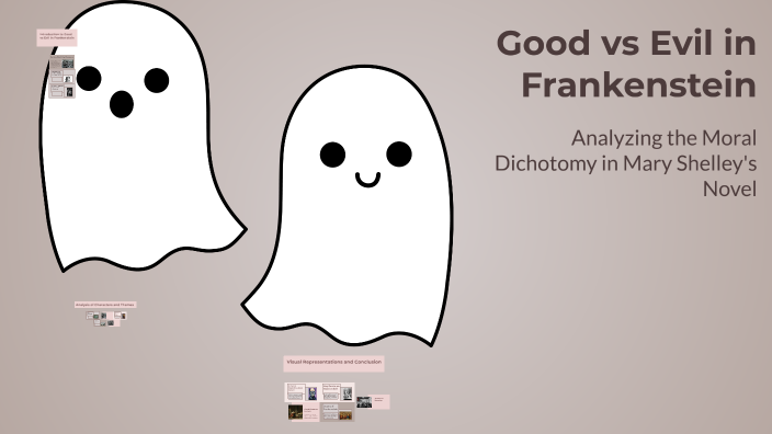 Good vs Evil in Frankenstein by Carter Minix on Prezi