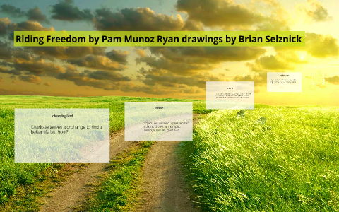 Riding Freedom by Pam Munoz Ryan drawings by Brian Selznick by Payton ...