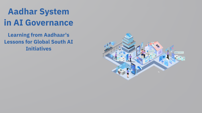 Aadhar System in AI Governance by sarah afiane on Prezi