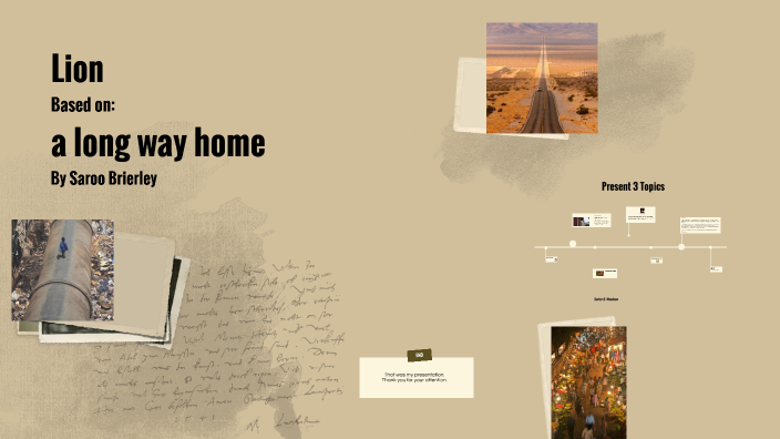 Based on: a long way home By Saroo Brierley by Marfisa Loia on Prezi
