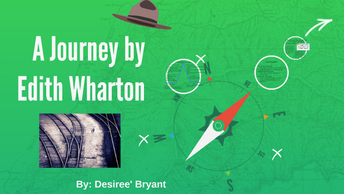 A Journey by Edith Wharton by Dezi Bry on Prezi