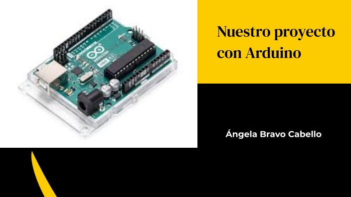 Nuestro proyecto con Arduino by Ángela Bravo Cabello on Prezi