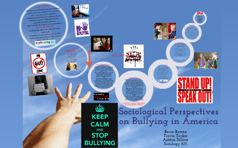 Sociological Perspectives on Bullying in America by Becca Bowen on Prezi