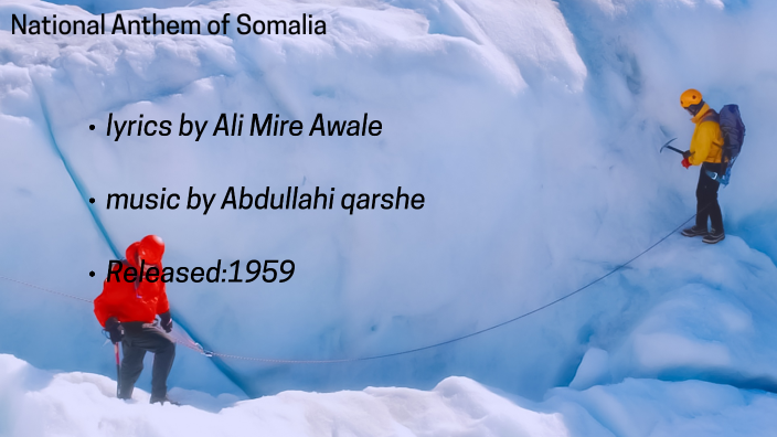 National Anthem of Somalia by Aidarous Arab on Prezi