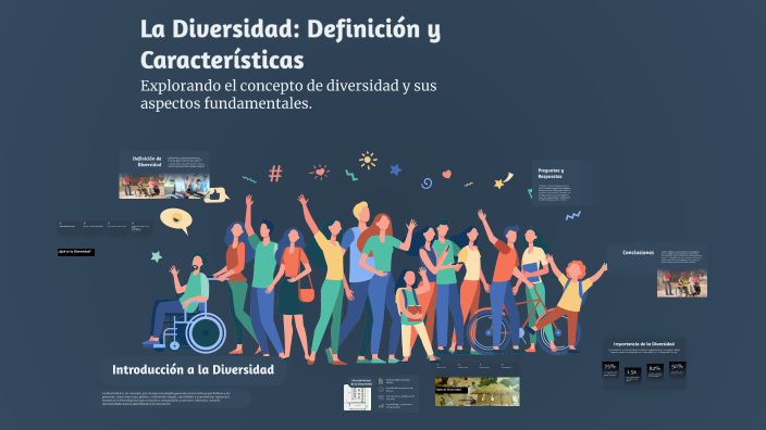 La Diversidad: Definición y Características by cristal verduzco on Prezi