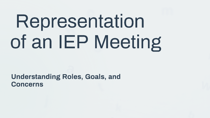 Visual Representation of an IEP Meeting by kaia Barela on Prezi