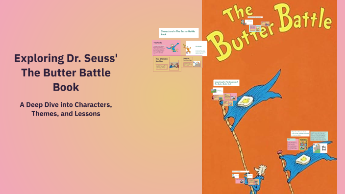 Exploring Dr. Seuss' The Butter Battle Book by Maryam H on Prezi