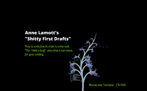 Anne Lamott's Shitty First Draft by Marisa Miller-McDowell on Prezi