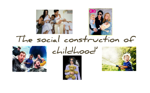 The social construction of childhood’ by Jason Ashton on Prezi