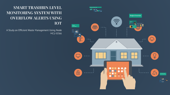 SMART TRASHBIN LEVEL MONITORING SYSTEM WITH OVERFLOW ALERTS USING IOT by Charles B on Prezi