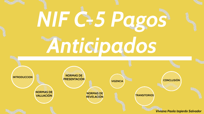 NIF C-5 Pagos Anticipados by Viviana Izquierdo on Prezi