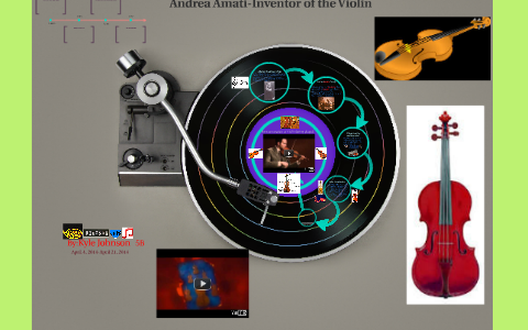 Andrea Amati-Inventor of the Violin. by Kyle Johnson on Prezi