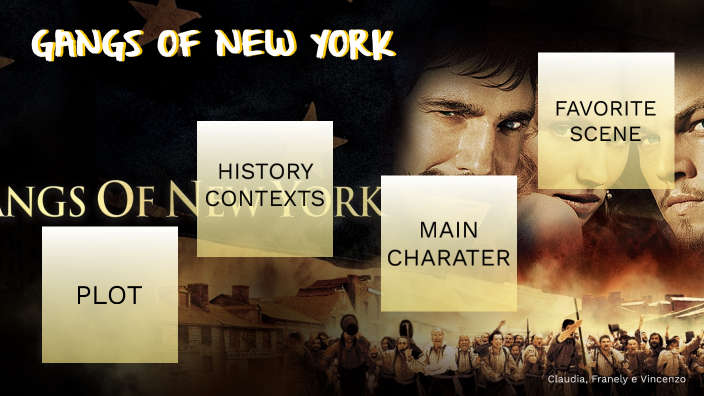 Gangs of New York by claudia bosisio on Prezi