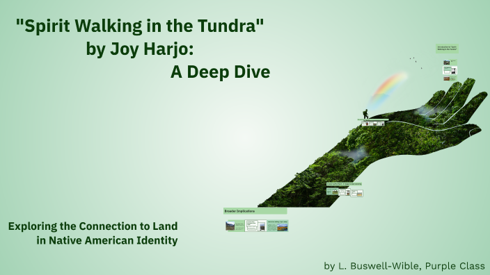 Spirit Walking in the Tundra: A Deep Dive by Lynette Buswell-Wible on Prezi