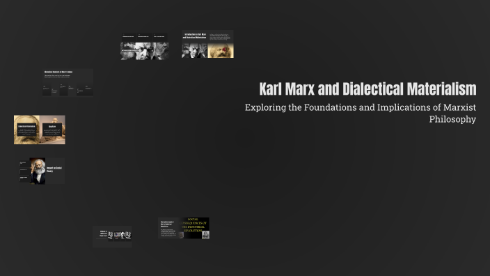 Karl Marx and Dialectical Materialism by iameray on Prezi
