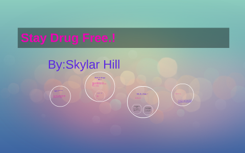 stay drug free.! by Skylar Hill