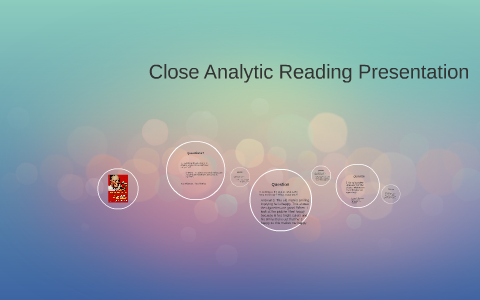 Close Analytic Reading Presentation by D'Anna dgasurgaejkfh on Prezi