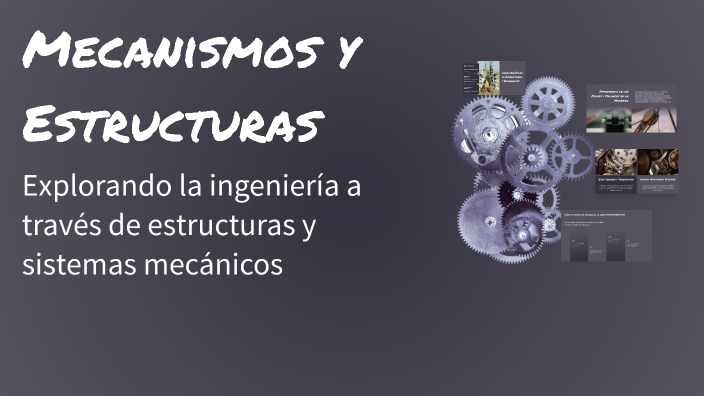 Mecanismos y Estructuras by MIGUEL SAID DIAZ LOPEZ on Prezi