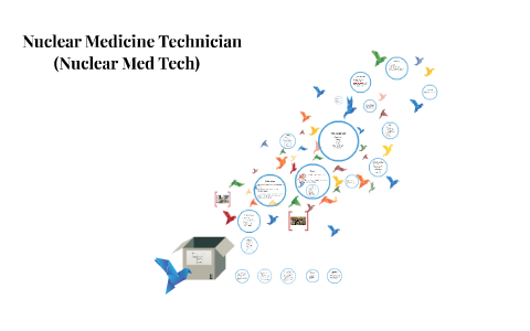 Nuclear Med Tech by on Prezi