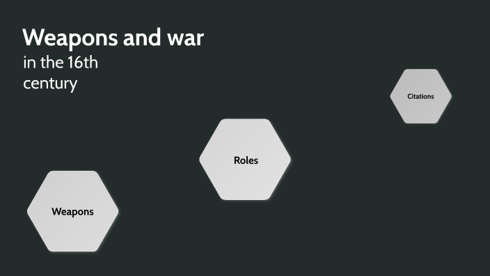 weponds in the 16th century by Julius Keith on Prezi