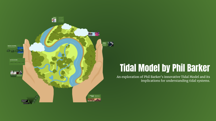 Tidal Model by Phil Barker by Ammy Peace on Prezi