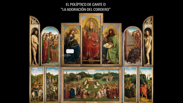 El Políptico de Gante o La Adoración del Cordero by Pia Widow on Prezi