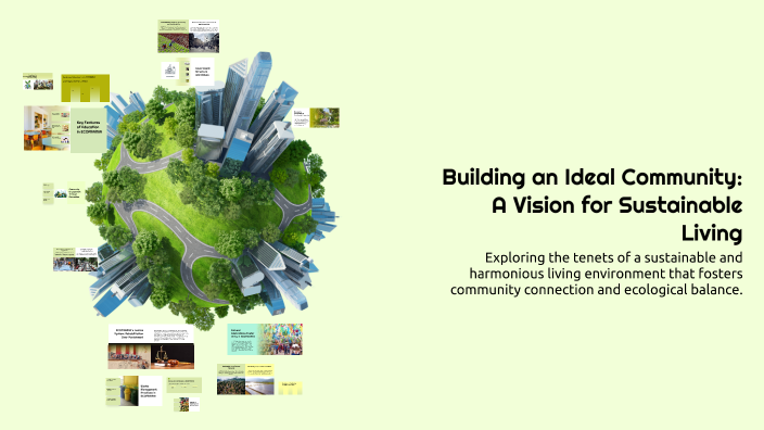 Building an Ideal Community: A Vision for Sustainable Living by aisha ...