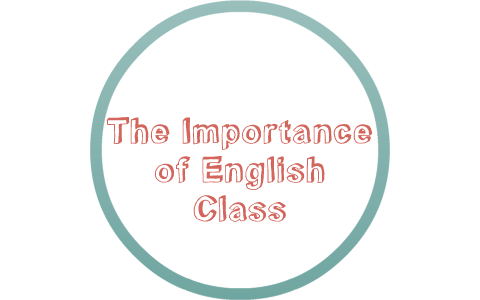 The Importance of English Class by Nicole Attar on Prezi