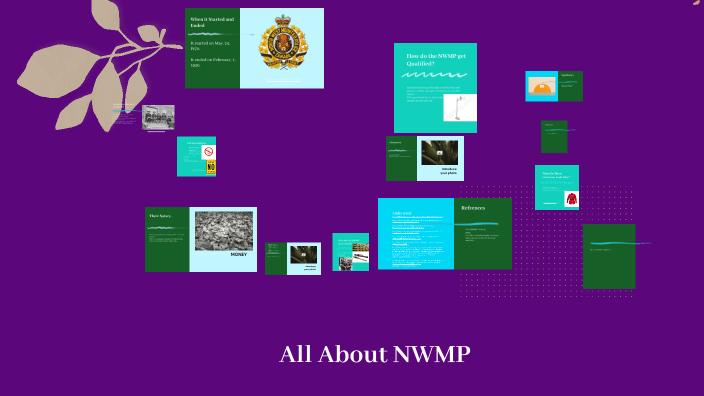 All about NWMP by Ryler Perrin on Prezi