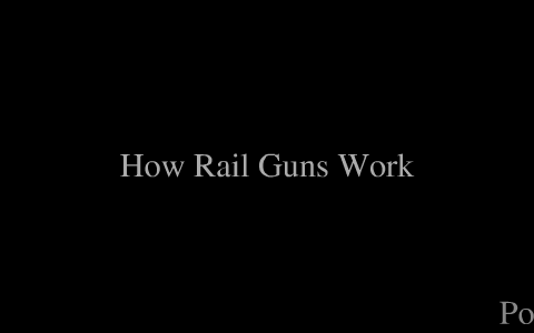 How Rail Guns Work by Drew Schmidt on Prezi