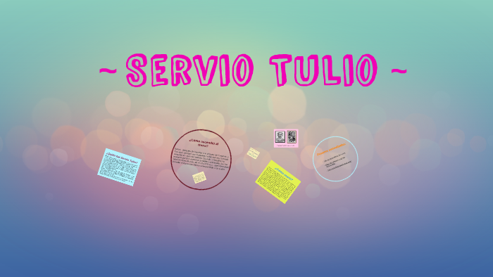 Servio Tulio by andrea arias on Prezi