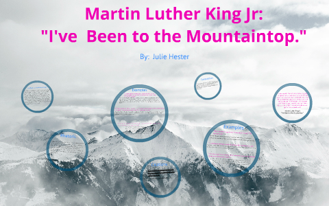 "I've Been to the Mountaintop." -Martin Luther King. Rhertic speech. By ...