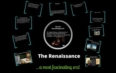 Top Ten Renaissance Facts! by Bonnie Adams on Prezi