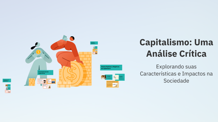 Capitalismo: Uma Análise Crítica by Yuri Hotavio on Prezi