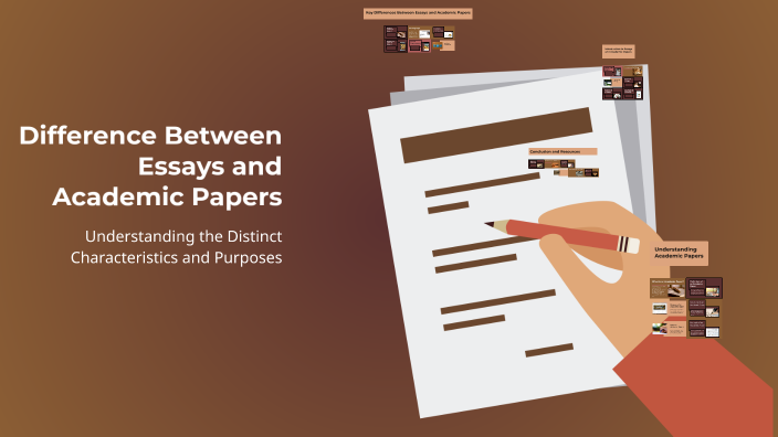 Difference Between Essays and Academic Papers by LORENA SILVIA TAPIA MORAN on Prezi