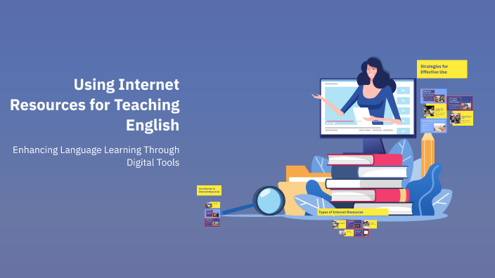 Using Internet Resources for Teaching English by Makhzuna Ismatova on Prezi