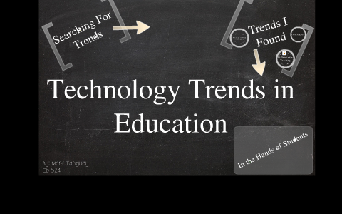 Educational Technology Trends by Mark Tanguay on Prezi