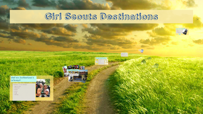 Girl Scouts Destinations 101 Training by Sarah Megyesi on Prezi