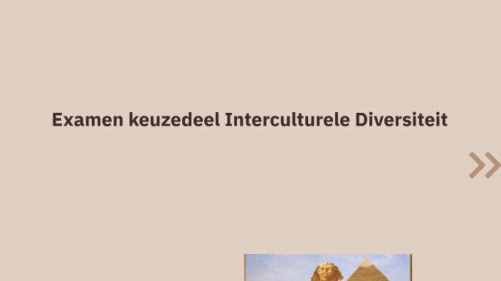 Examen keuzedeel Interculturele Diversiteit by Rufta Tecle on Prezi