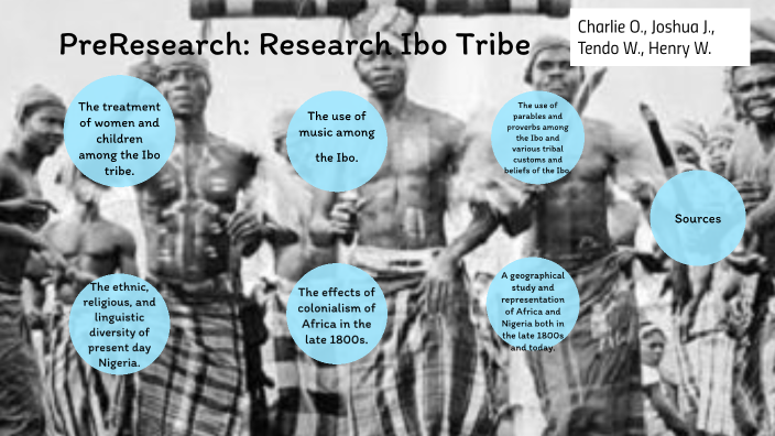 PreReading: Research Ibo Tribe by Charlie Orindgreff on Prezi