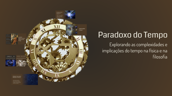 Paradoxo do Tempo by Kelvin Jhonata on Prezi