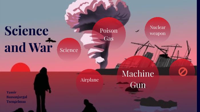 science and war by Tamir Amarkhuu on Prezi