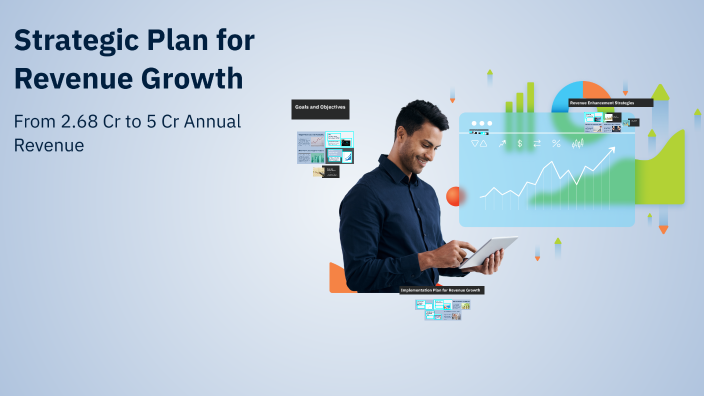 Strategic Plan for Revenue Growth by Neeraj Mishra on Prezi